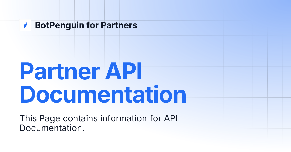 Partner API Documentation | BotPenguin for Partners