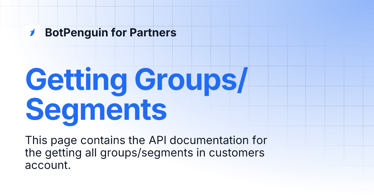 Getting Groups/Segments | BotPenguin for Partners